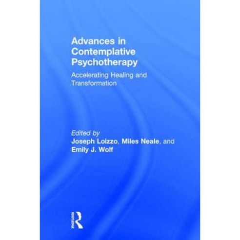 Advances in Contemplative Psychotherapy: Accelerating Healing and ...