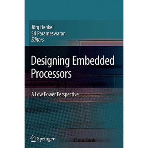 Designing Embedded Processors: A Low Power Perspective Paperback, Springer - 가격