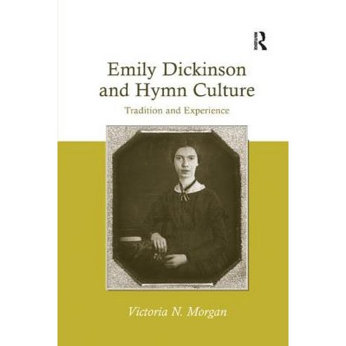 Emily Dickinson and Hymn Culture: Tradition and Experience Paperback ...