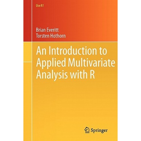 An Introduction to Applied Multivariate Analysis with R Paperback, Springer - 가