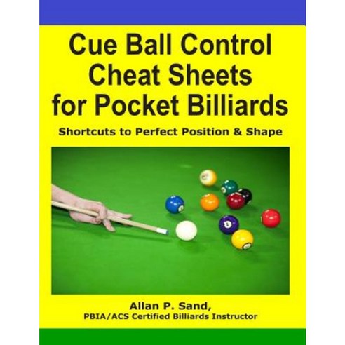 Cue Ball Control Cheat Sheets for Pocket Billiards: Shortcuts to ...