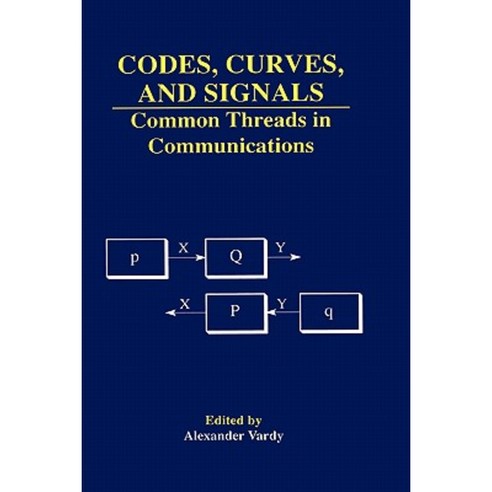 Codes Curves and Signals: Common Threads in Communications Hardcover ...