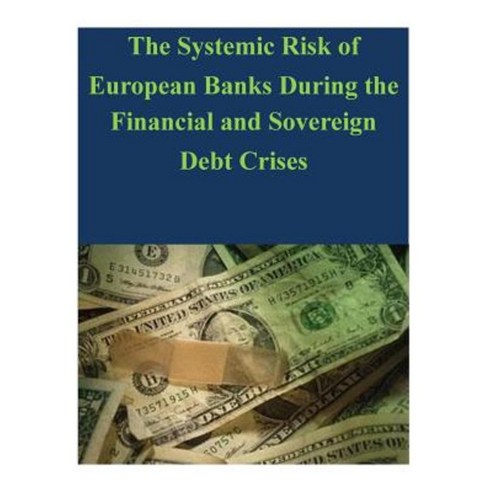 The Systemic Risk of European Banks During the Financial and Sovereign ...