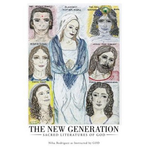 The New Generation: Sacred Literatures of God Hardcover, Balboa Press ...