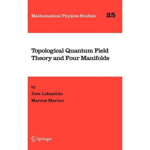 Topological Quantum Field Theory and Four Manifolds Hardcover, Springer ...
