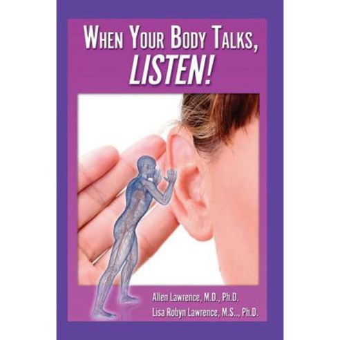 When Your Body Talks Listen!: Healing Yourself & Others Paperback ...
