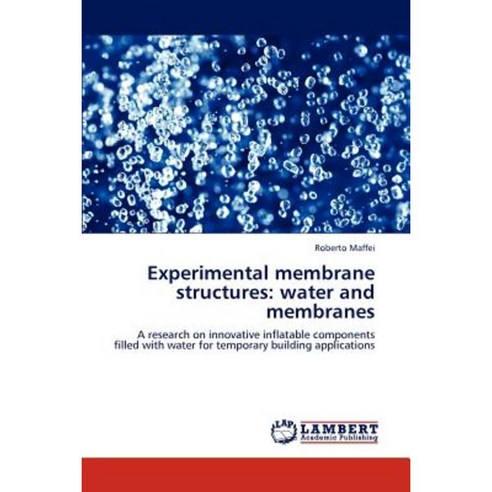 Experimental Membrane Structures: Water and Membranes Paperback, LAP Lambert Ac