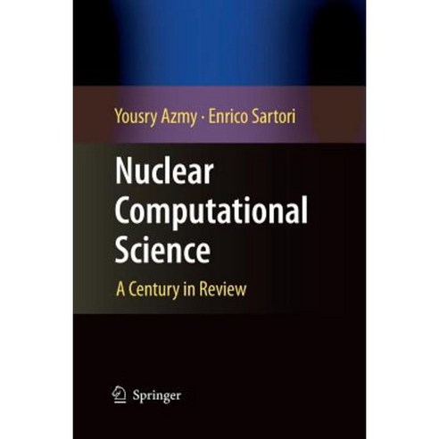 Nuclear Computational Science: A Century in Review Paperback, Springer - 가격 변동