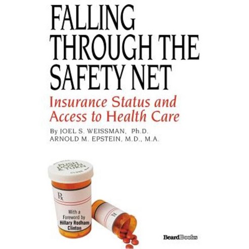 Falling Through the Safety Net: Insurance Status and Access to Health ...