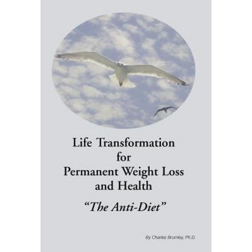 Life Transformation for Permanent Weight Loss and Health Hardcover ...