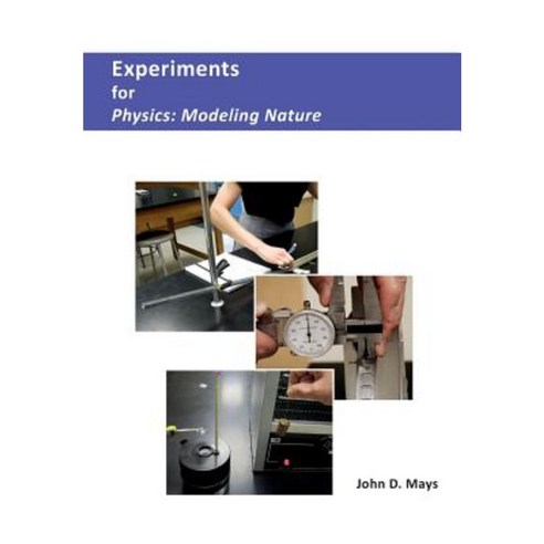 Experiments for Physics: Modeling Nature Paperback, Novare Science and ...
