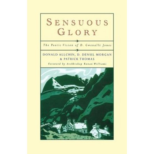 Sensuous Glory: The Poetic Vision of D. Gwenallt Jones Paperback ...