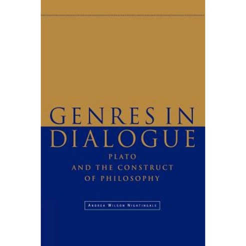 Genres in Dialogue:Plato and the Construct of Philosophy, Cambridge ...