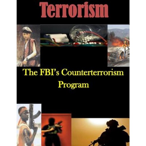 The FBI''s Counterterrorism Program Paperback, Createspace - 가격 변동 추적 ...