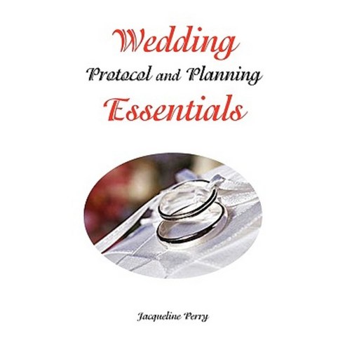 Wedding Protocol and Planning Essentials Paperback, Xlibris Corporation ...