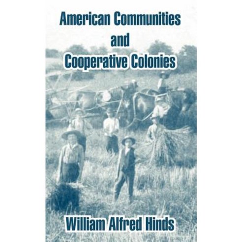 American Communities and Cooperative Colonies Paperback, University ...