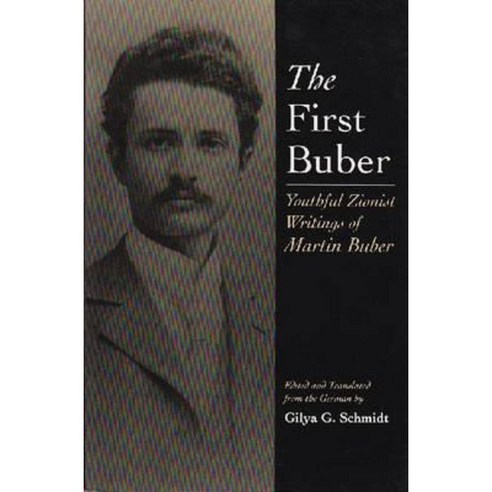 The First Buber: Youthful Zionist Writings of Martin Buber Paperback ...