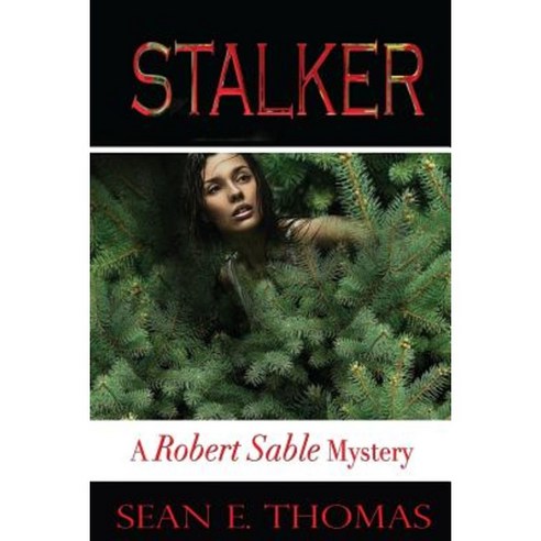 Stalker: [A Robert Sable Mystery Book 3] Paperback, Whiskey Creek Press ...