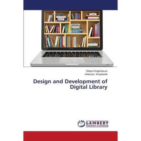 Design and Development of Digital Library Paperback, LAP Lambert ...