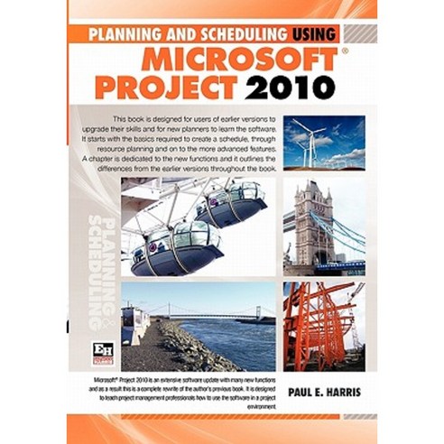 Planning and Scheduling Using Microsoft Project 2010 Paperback, Eastwood Harris