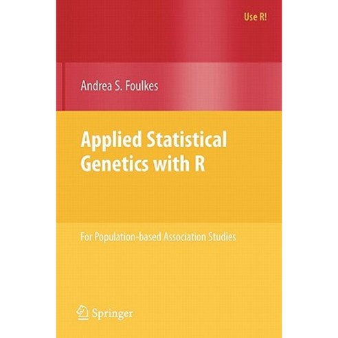 Applied Statistical Genetics with R: For Population-Based Association ...