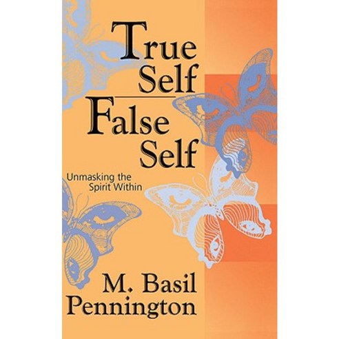 True Self False Self: Unmasking the Spirit Within Paperback, Crossroad ...
