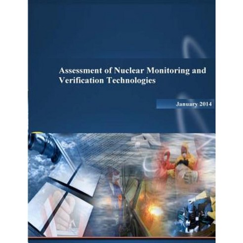 Assessment of Nuclear Monitoring and Verification Technologies ...