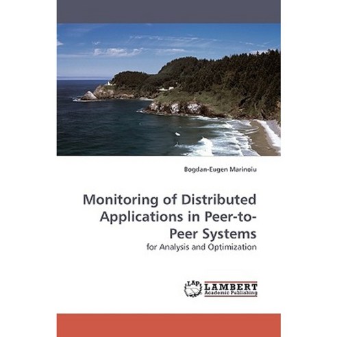 Monitoring of Distributed Applications in Peer-To-Peer Systems Paperback, LAP L