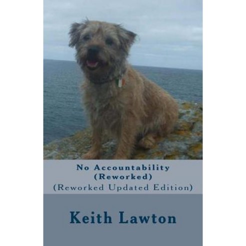 No Accountability: (Reworked Updated Edition) Paperback, Keith Lawton ...