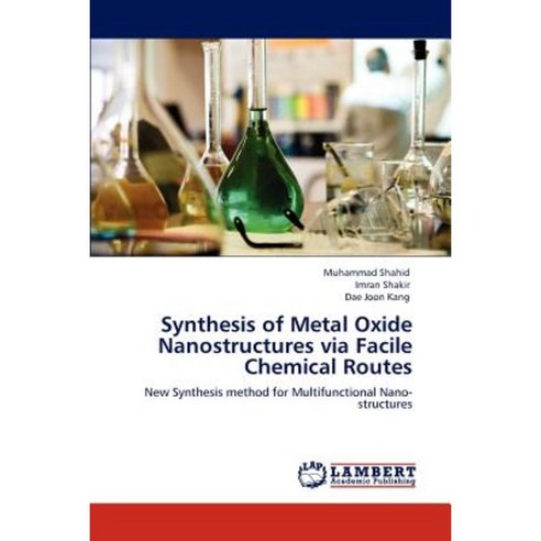 Synthesis of Metal Oxide Nanostructures Via Facile Chemical Routes ...
