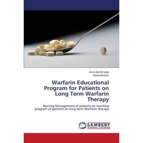 Warfarin Educational Program for Patients on Long Term Warfarin Therapy ...