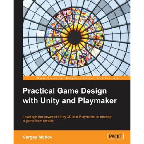 Practical Game Design with Unity and Playmaker Paperback, Packt Publishing - 가격