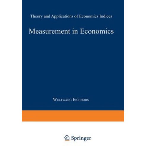 Measurement in Economics: Theory and Applications of Economics Indices ...