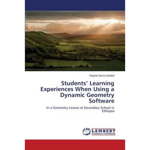 Students'' Learning Experiences When Using a Dynamic Geometry Software ...