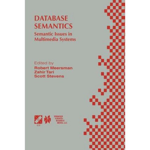 Database Semantics: Semantic Issues in Multimedia Systems Paperback, Springer