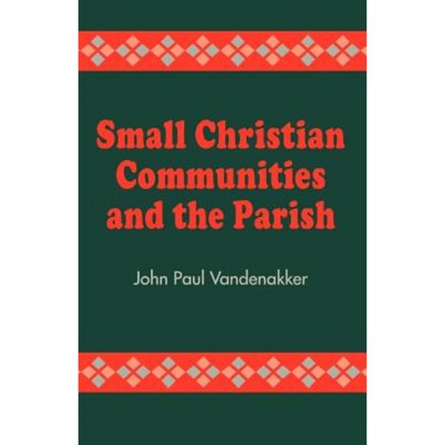 Small Christian Communities and the Parish Paperback, Sheed & Ward - 가격 ...