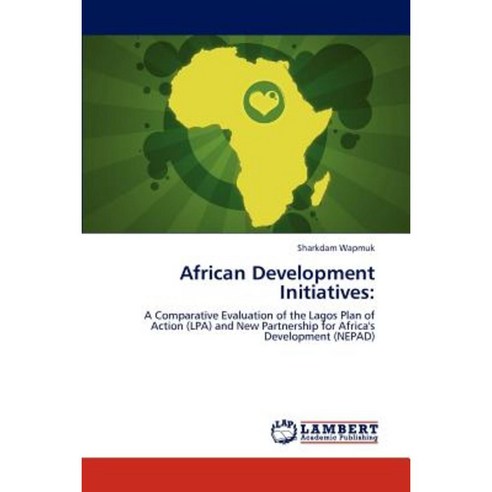 African Development Initiatives Paperback, LAP Lambert Academic ...