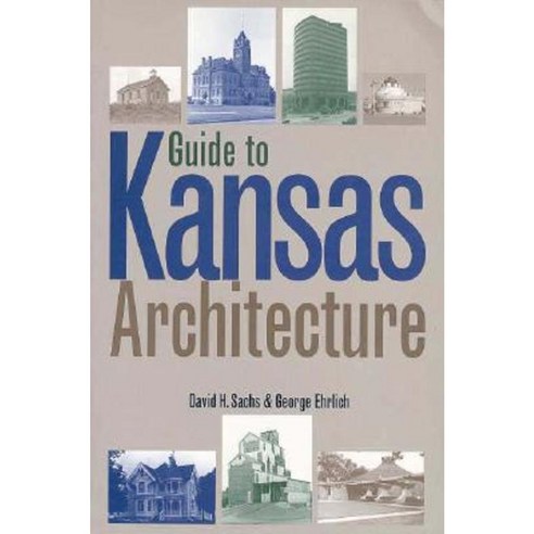 Guide to Kansas Architecture (PB) Paperback, University Press of Kansas ...