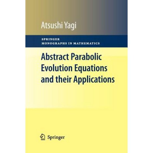 Abstract Parabolic Evolution Equations and Their Applications Paperback, Spring