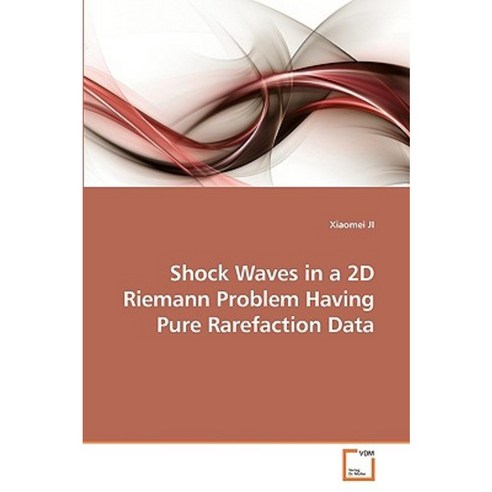 Shock Waves in a 2D Riemann Problem Having Pure Rarefaction Data ...