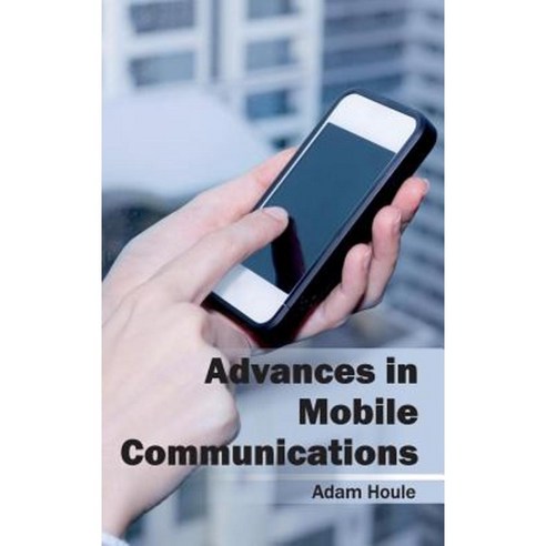 Advances in Mobile Communications Hardcover, Clanrye International - 가격 ...