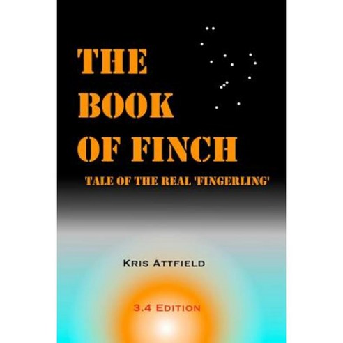 The Book of Finch: Tale of the Real ''Fingerling'' Paperback, Lulu.com ...