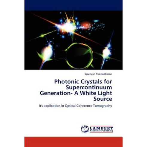 Photonic Crystals for Supercontinuum Generation- A White Light Source ...