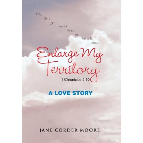 Enlarge My Territory: A Love Story Hardcover, Authorhouse - 가격 변동 추적 ...