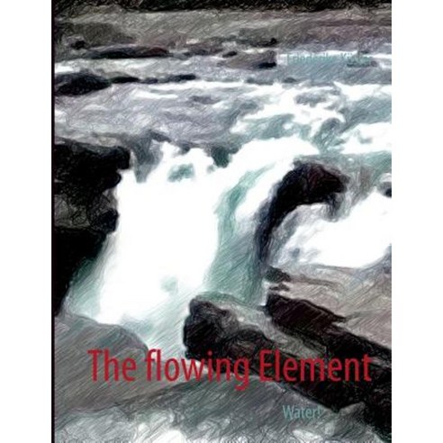 The Flowing Element Paperback, Books on Demand - 가격 변동 추적 그래프 - 역대가