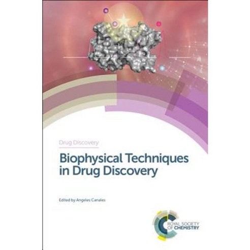 Biophysical Techniques in Drug Discovery Hardcover, Royal Society of ...