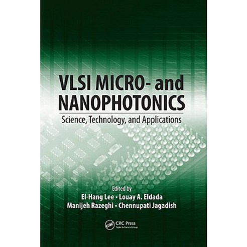 VLSI Micro- And Nanophotonics: Science Technology and Applications ...