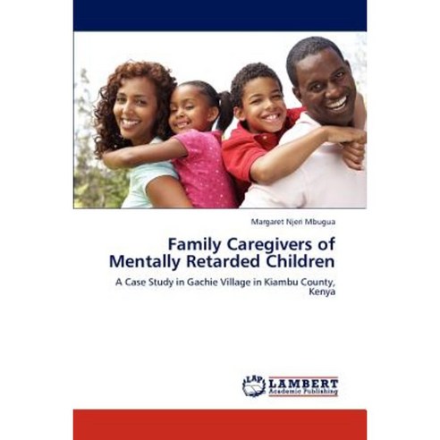 Family Caregivers of Mentally Retarded Children Paperback, LAP Lambert Academic