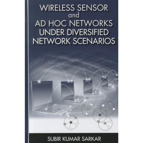 Wireless Sensor and Ad Hoc Networks Under Diversified Network Scenarios ...
