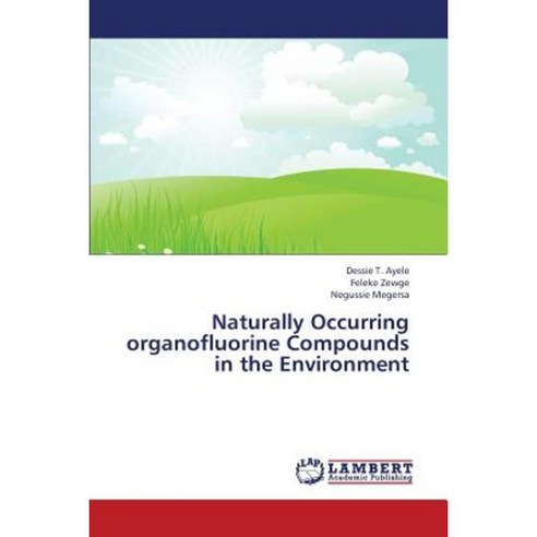 Naturally Occurring Organofluorine Compounds in the Environment Paperback, LAP